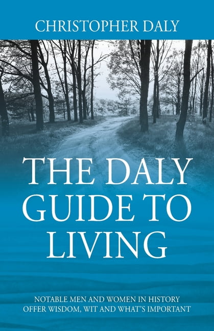 The Daly Guide To Living (Paperback) - Walmart.com
