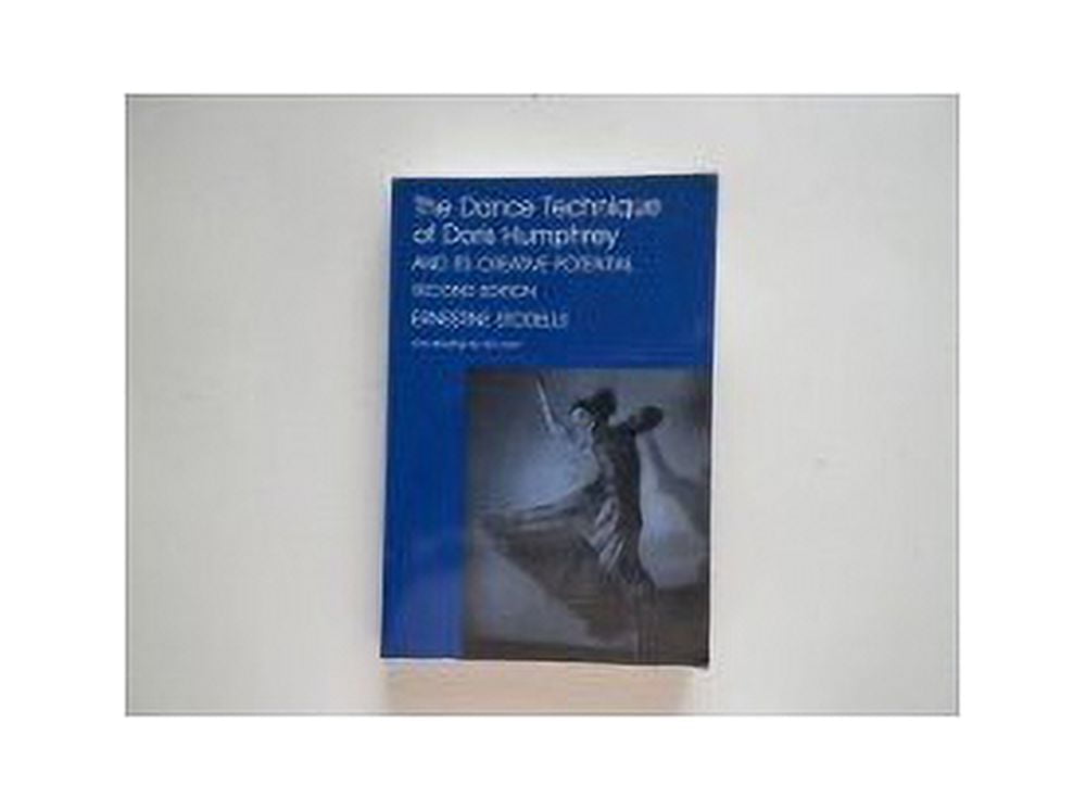 Pre-Owned The Dance Technique of Doris Humphrey and Its Creative ...