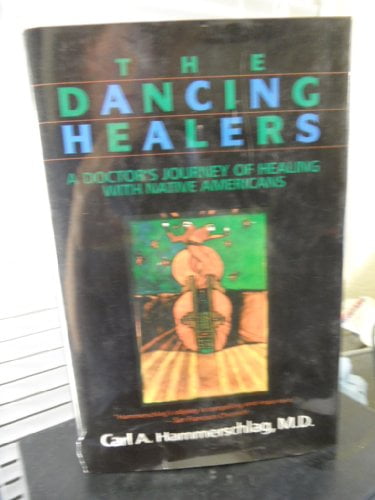 Pre-Owned The Dancing Healers: A Doctor's Journey of Healing With ...