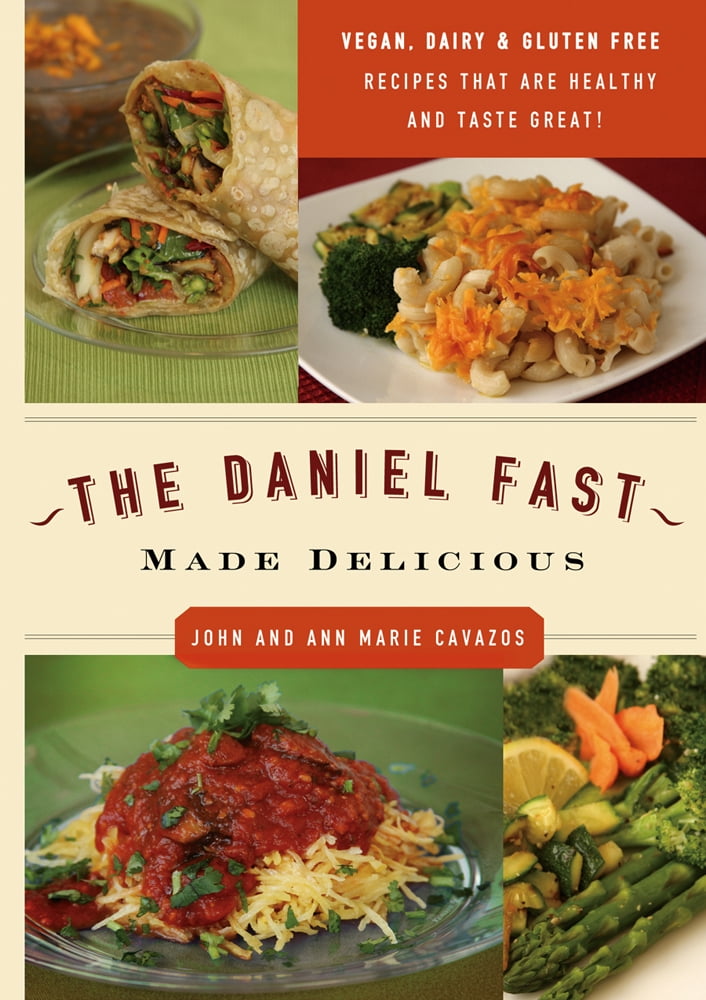 The Daniel Fast Made Delicious (Paperback) - Walmart.com