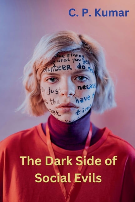 The Dark Side of Social Evils, (Paperback) - Walmart.com