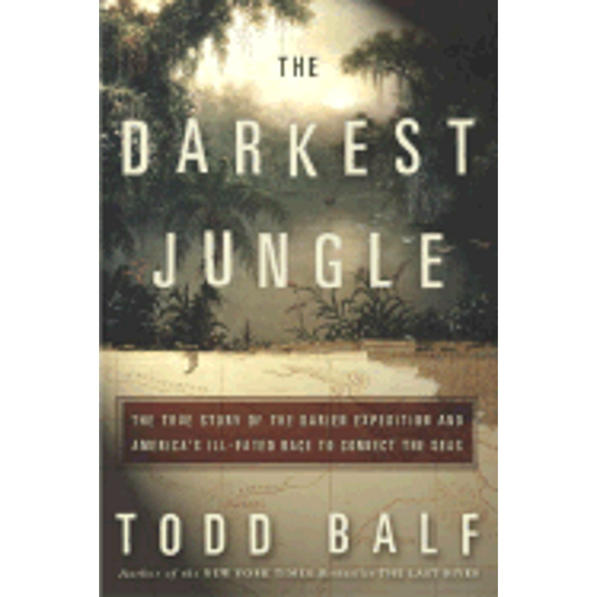Pre-Owned The Darkest Jungle : The True Story of the Darien Expedition ...