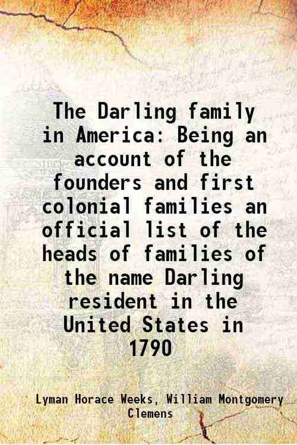 The Darling family in America Being an account of the founders and ...
