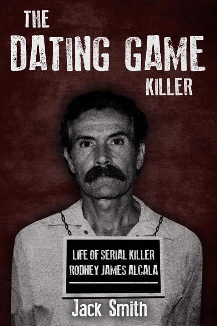 Serial Killer True Crime Books The Dating Game Killer: Life of Serial ...