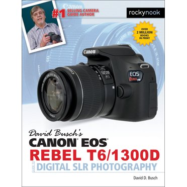 David Busch's Canon EOS 6D Mark II Guide to Digital SLR Photography - Walmart.com