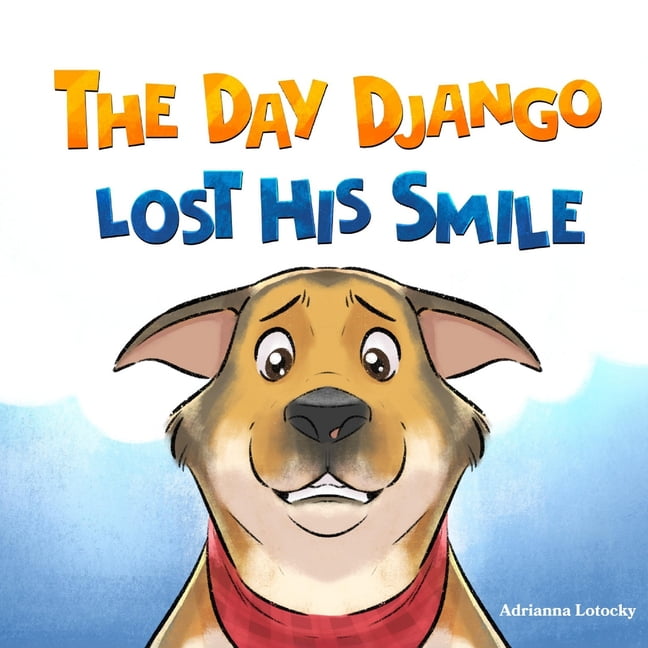 The Day Django Lost His Smile, (Paperback) - Walmart.com