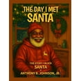 The Day I Met Santa: The Story of Black Santa, (Paperback) - Walmart.com