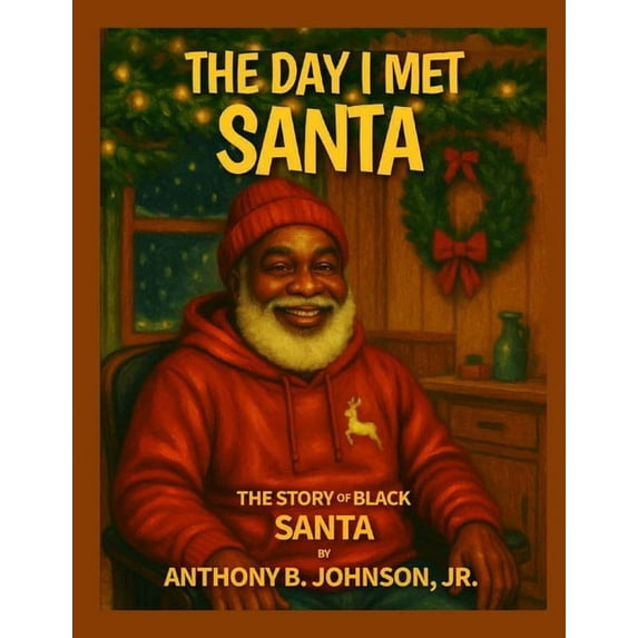 The Day I Met Santa: The Story of Black Santa, (Paperback) - Walmart.com