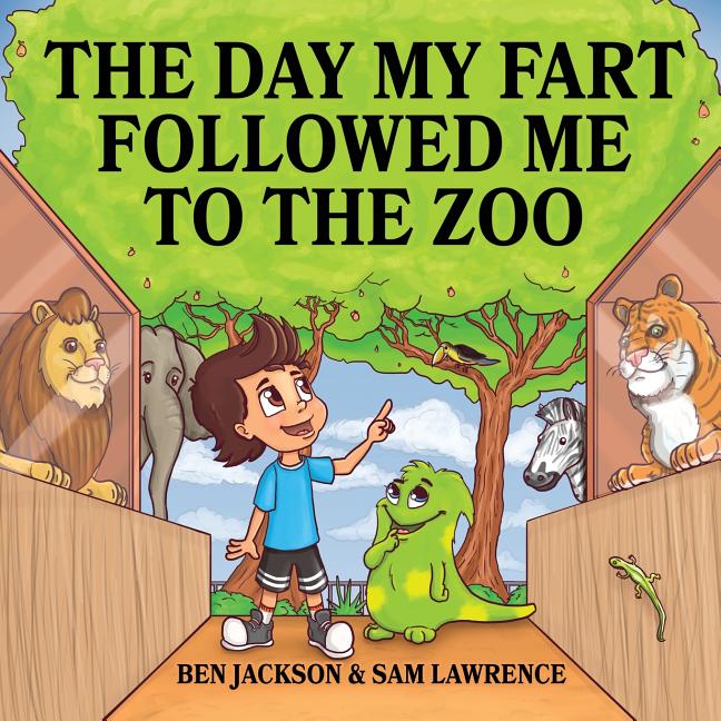 The Day My Fart Followed Me To The Zoo (Paperback) by Dr. Ben Jackson ...