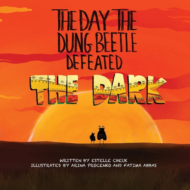 The Day the Dung Beetle Defeated the Dark: A heart-warming and animal ...