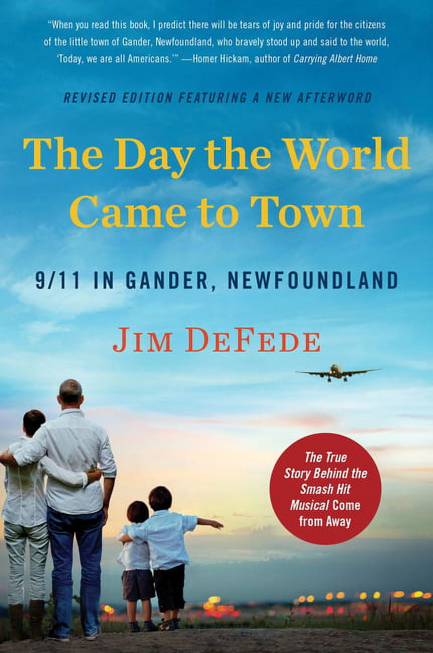 The Day the World Came to Town Updated Edition: 9/11 in Gander ...