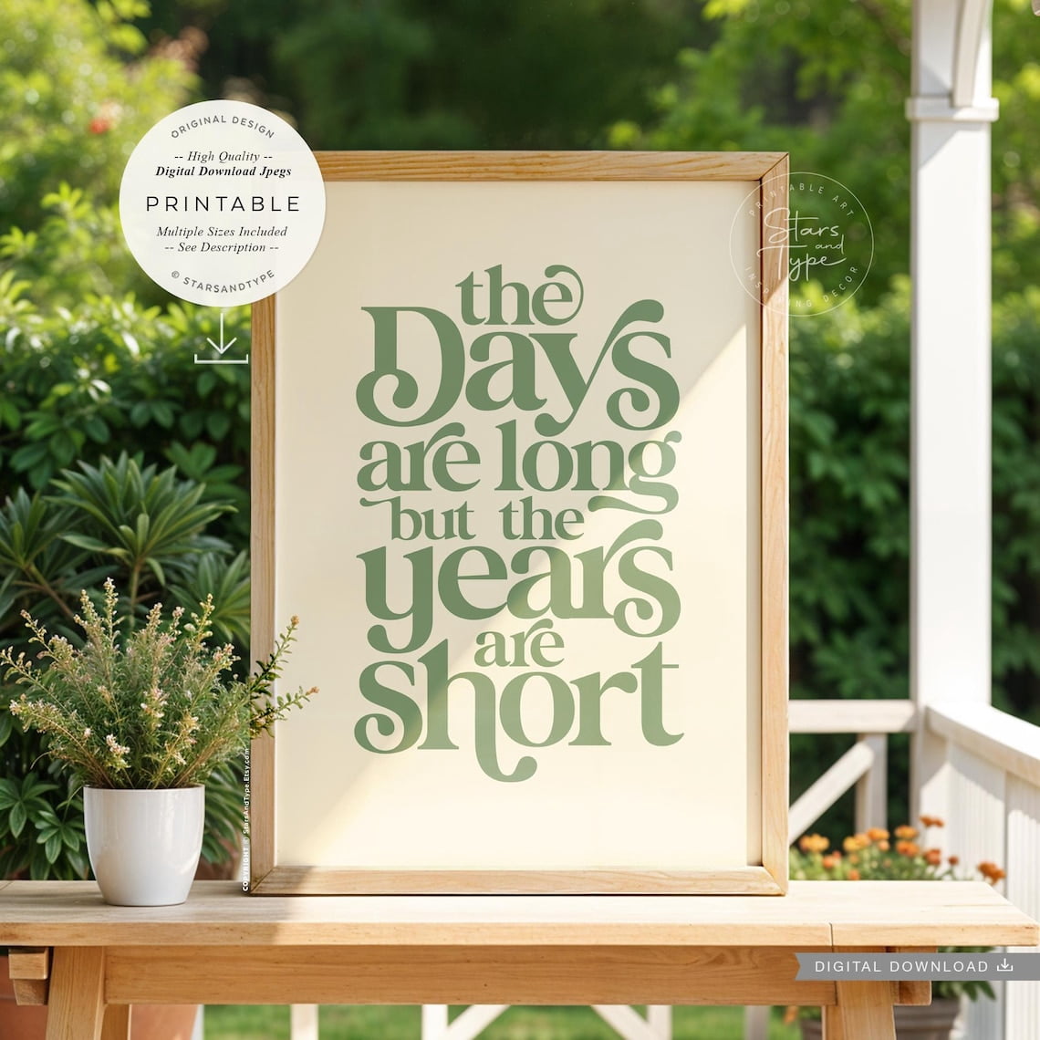 The Days Are Long The Years Are Short Poster, Stretched Size 12x18 ...