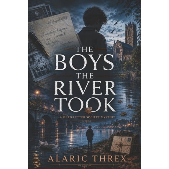 The Dead Letter Society The Boys The River Took: A Dead Letter Society ...