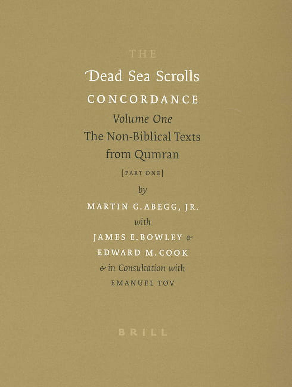 The Dead Sea Scrolls Concordance, Volume 1 (2 Vols): The Non-Biblical ...
