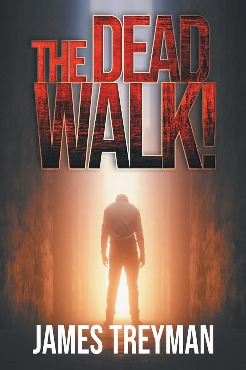 The Dead Walk!, (Paperback) - Walmart.com