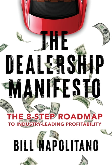 The Dealership Manifesto: The 8-Step Roadmap to Industry-Leading ...