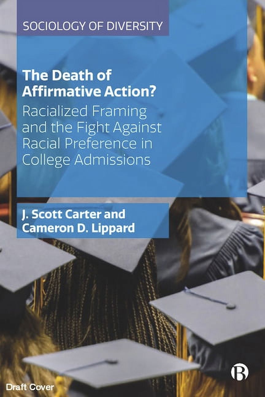 The Death of Affirmative Action? : Racialized Framing and the Fight ...