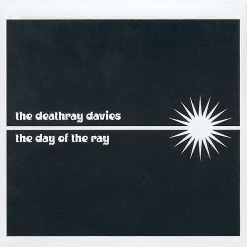 The Deathray Davies - The Day Of The Ray - Music & Performance - CD ...