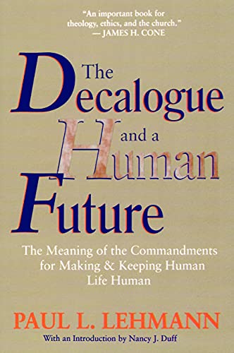 Pre-Owned The Decalogue and a Human Future: The Meaning of the ...