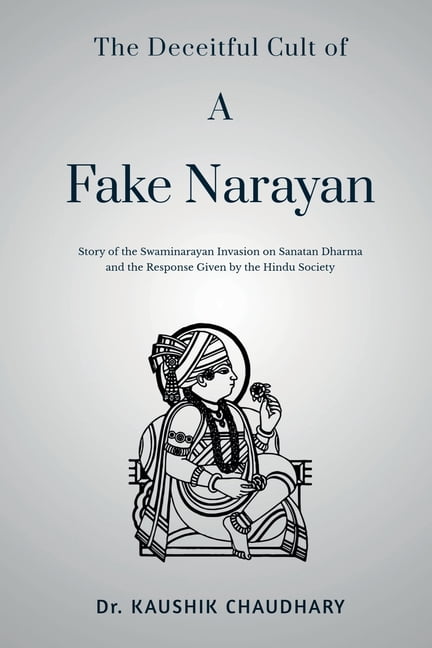 The Deceitful Cult of A Fake Narayan: Story of the Swaminarayan ...