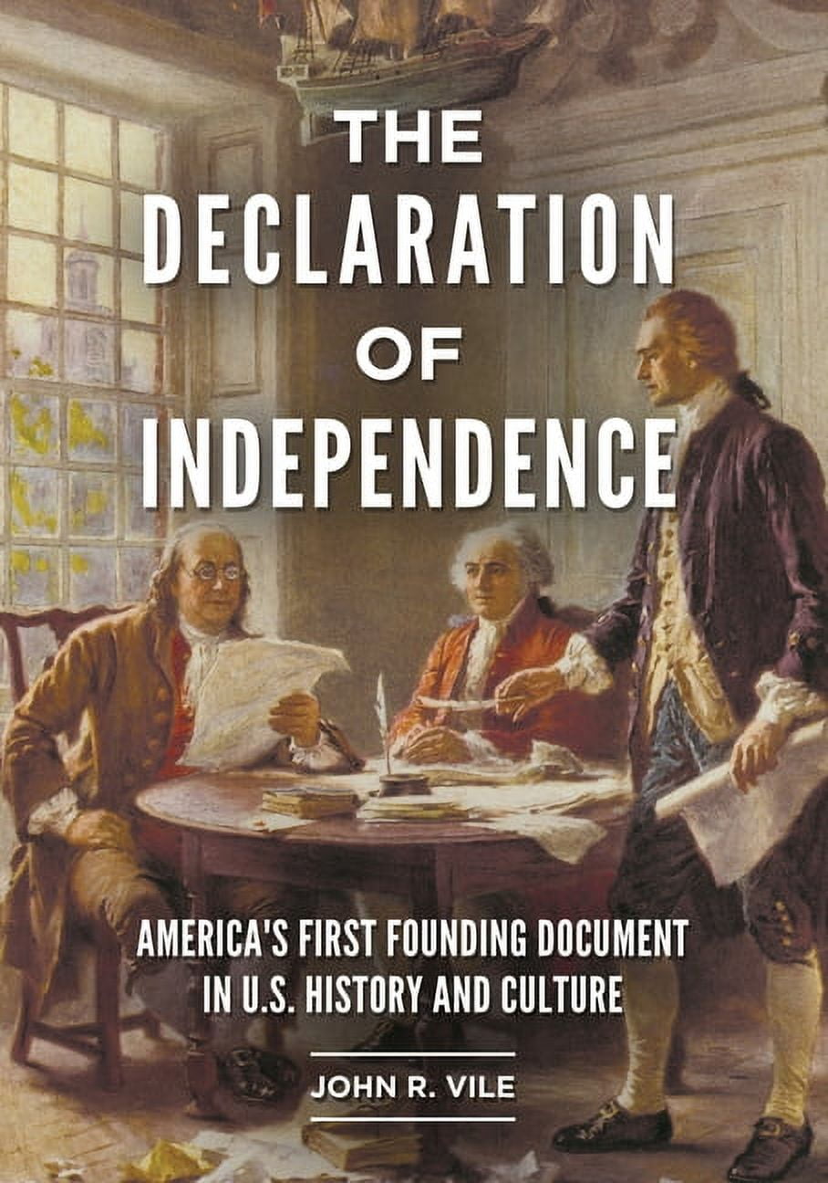 The Declaration of Independence: America's First Founding Document in U ...