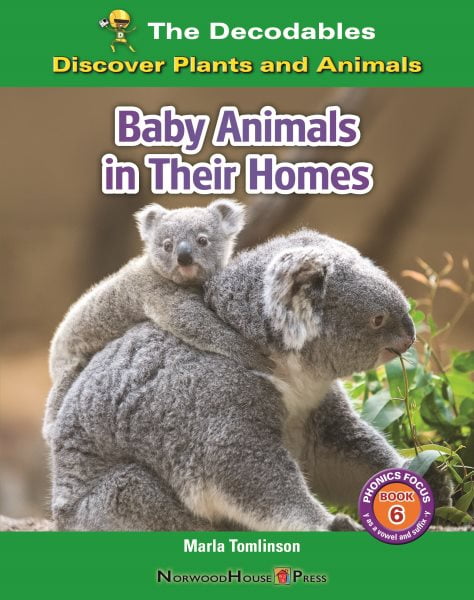 The Decodables: Discover Plants and Animals: Baby Animals in Their ...