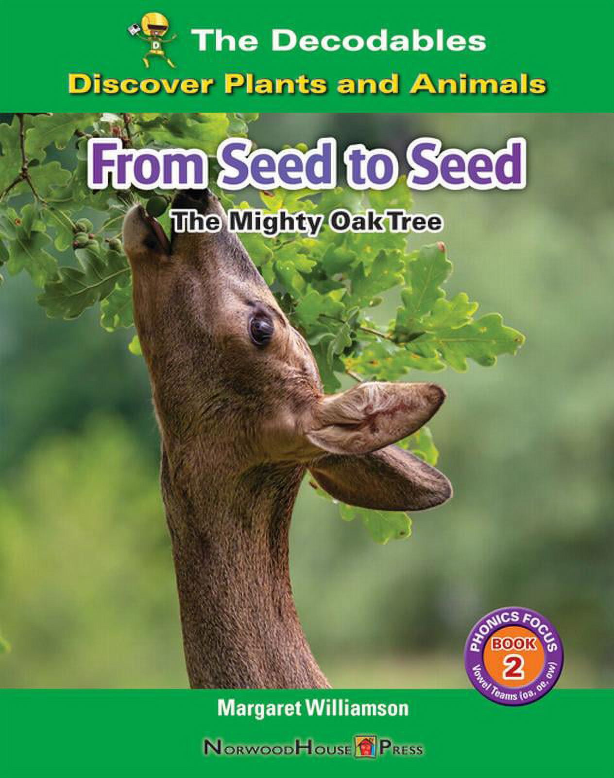 The Decodables: Discover Plants and Animals: From Seed to Seed: The ...
