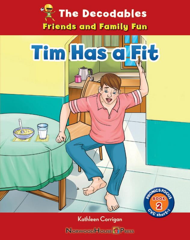 The Decodables: Friends and Family Fun: Tim Has a Fit (Hardcover ...