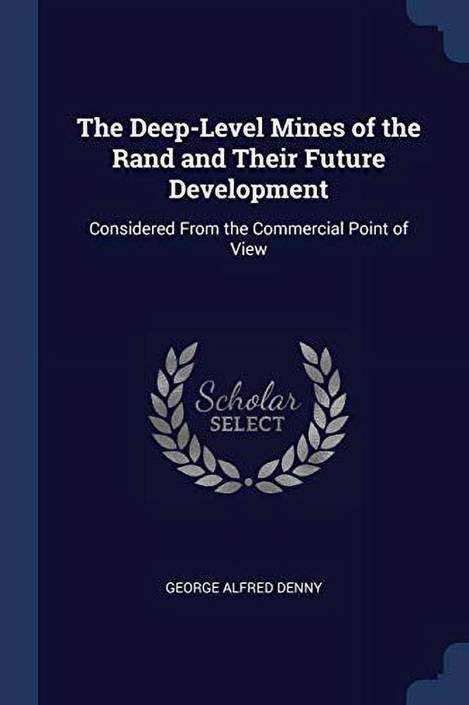 The Deep-Level Mines Of The Rand And Their Future Development ...