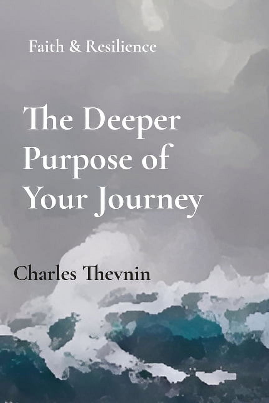 The Deeper Purpose of Your Journey, (Paperback) - Walmart.com
