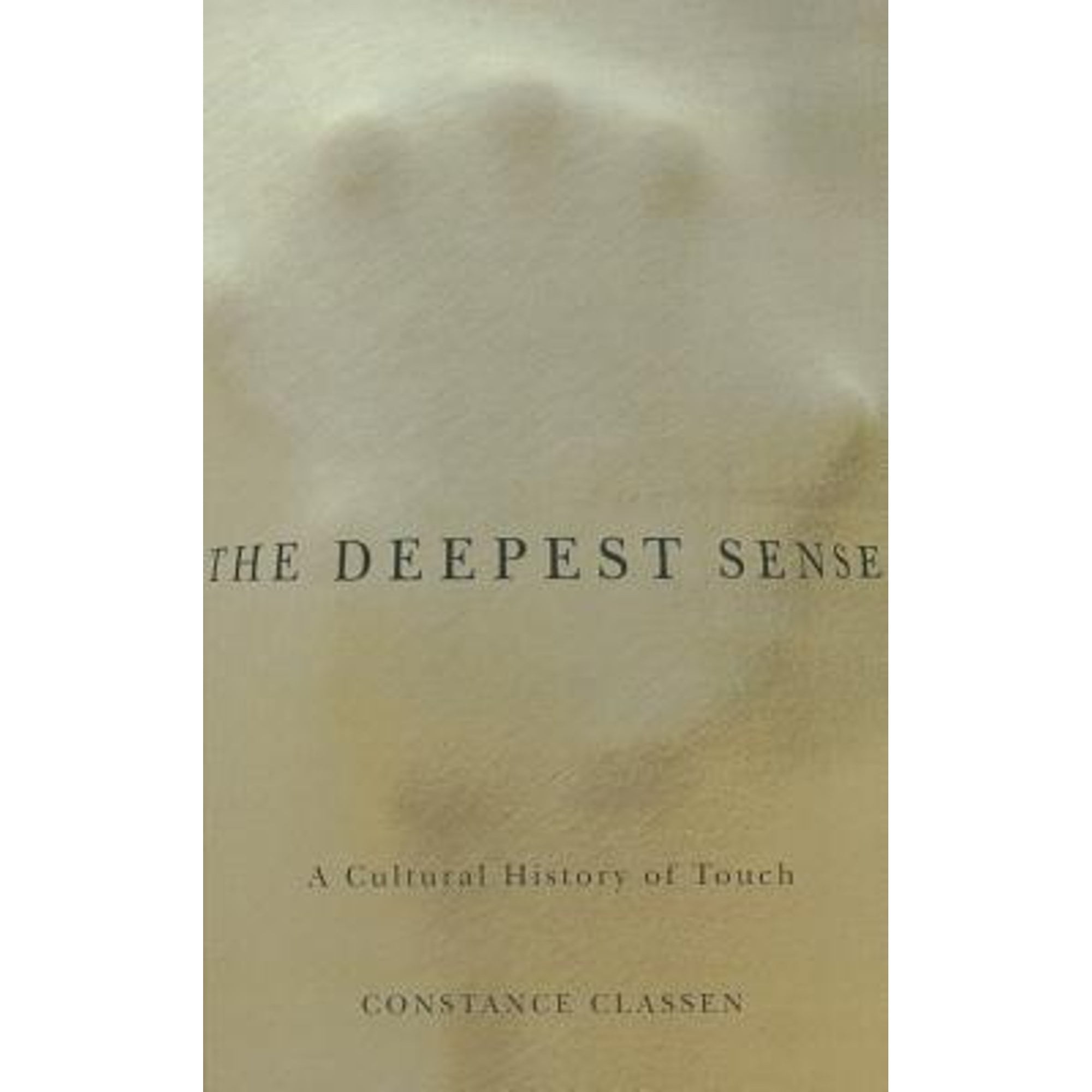 Pre-Owned The Deepest Sense: A Cultural History of Touch (Hardcover ...