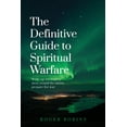 The Definitive Guide to Spiritual Warfare, (Paperback) - Walmart.com