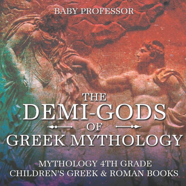 The Demi-Gods of Greek Mythology - Mythology 4th Grade Children's Greek ...