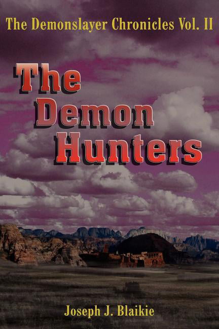 The Demonslayer Chronicles Vol. II, (Paperback) - Walmart.com