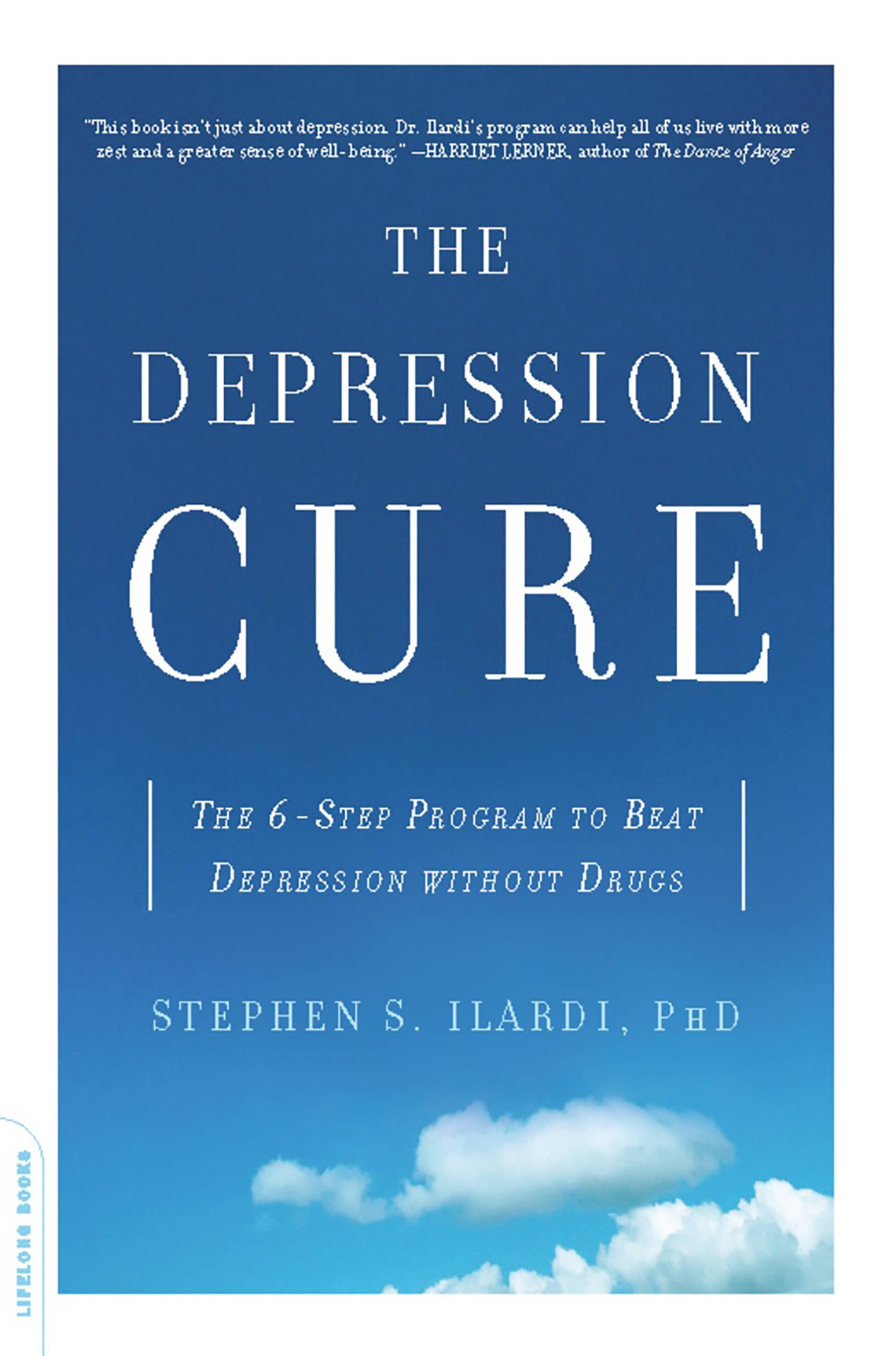 The Depression Cure : The 6-Step Program to Beat Depression without ...