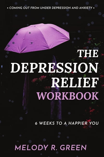 The Depression Relief Workbook: 6 weeks to a happier you, (Paperback ...