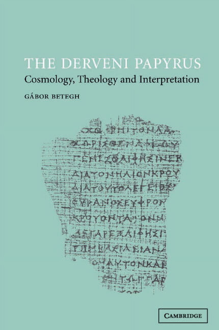 The Derveni Papyrus: Cosmology, Theology and Interpretation, (Paperback ...