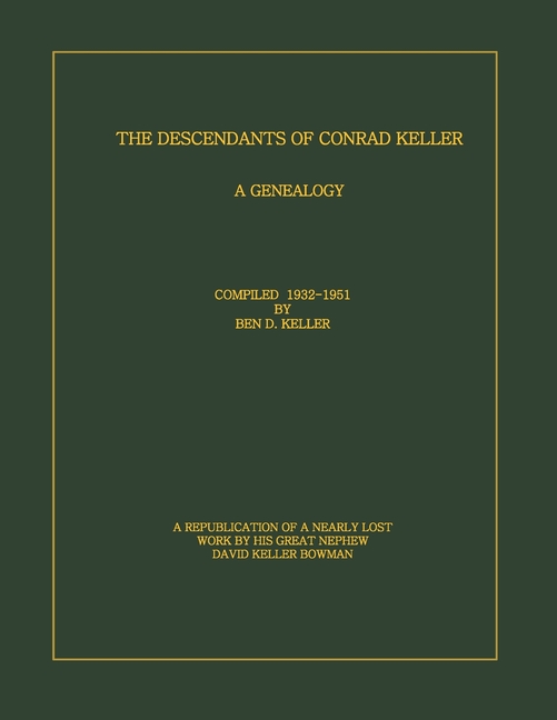 The Descendants of Conrad Keller (Paperback) - Walmart.com