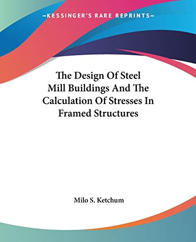 Design of Steel Mill Buildings and the Calculation of Stresses in ...