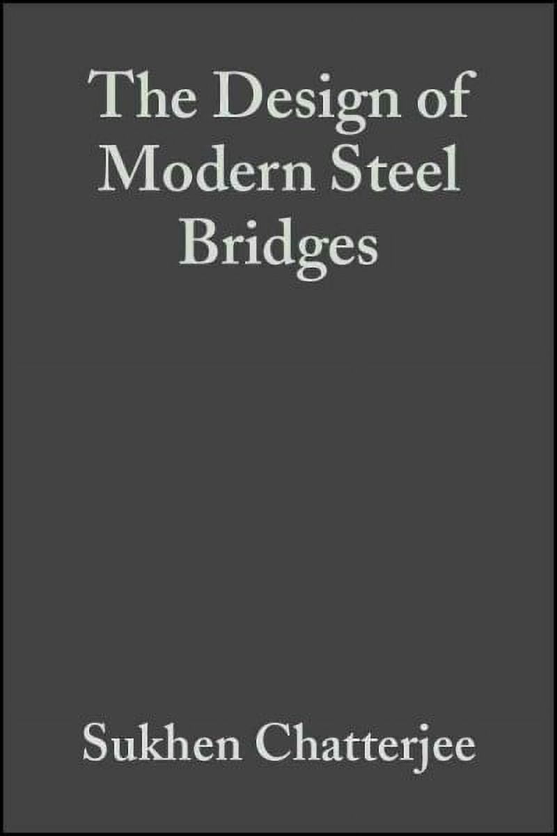 The Design of Modern Steel Bridges (Hardcover) - Walmart.com