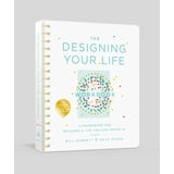 The Designing Your Life Workbook : A Framework for Building a Life You ...