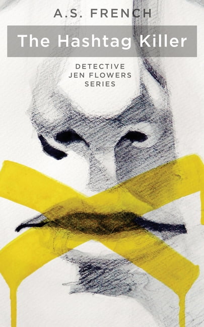 The Detective Jen Flowers: The Hashtag Killer (Paperback) - Walmart.com