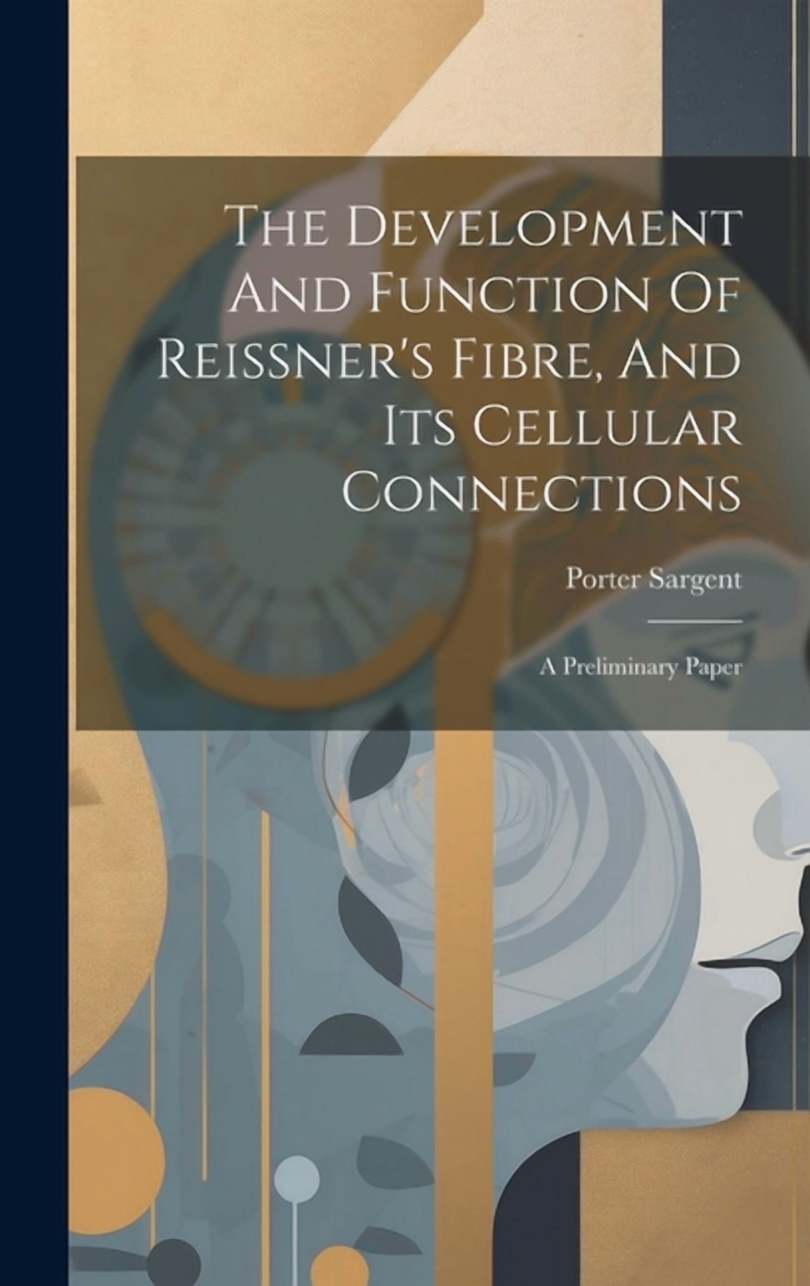 The Development And Function Of Reissner's Fibre, And Its Cellular ...