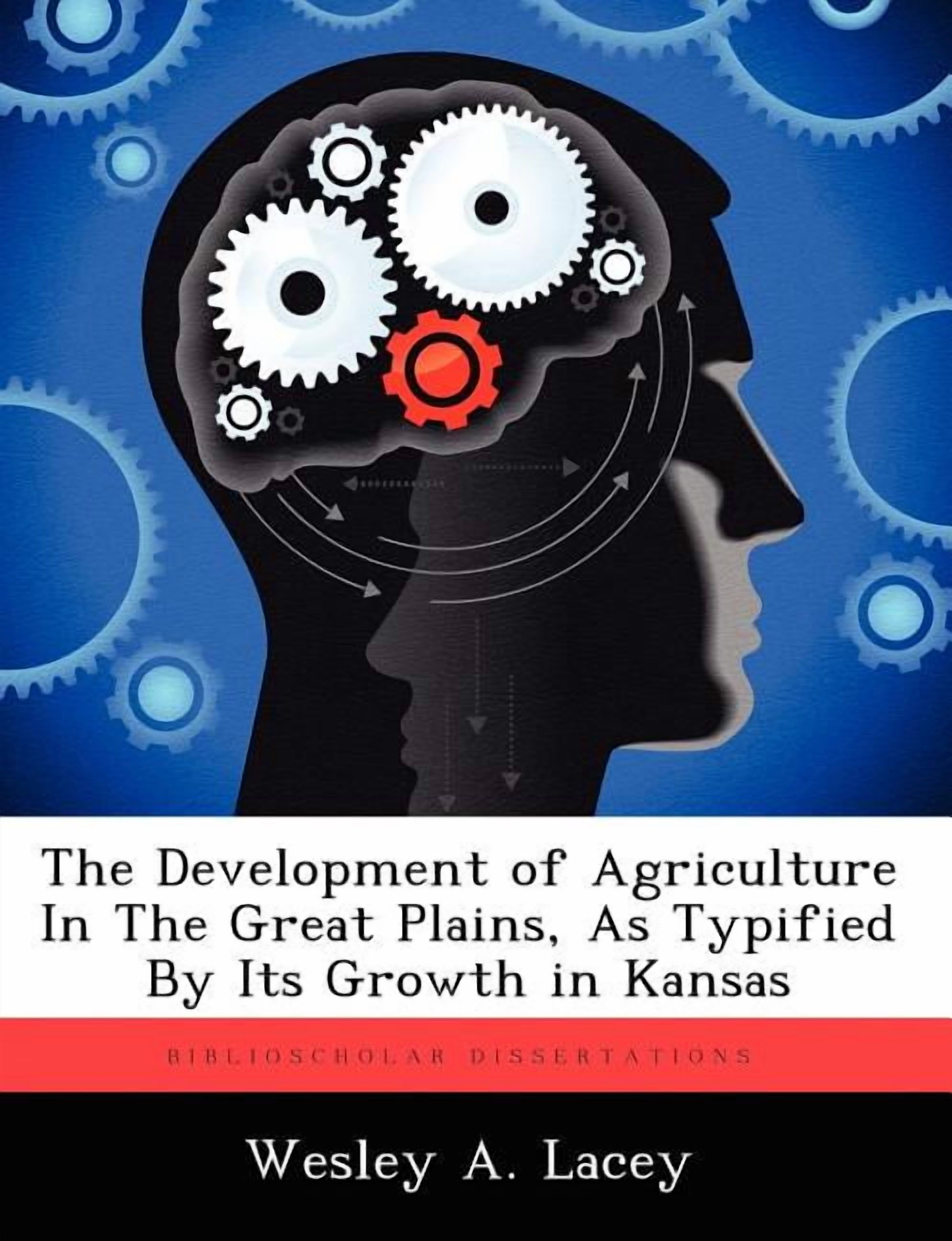 The Development of Agriculture In The Great Plains, As Typified By Its ...