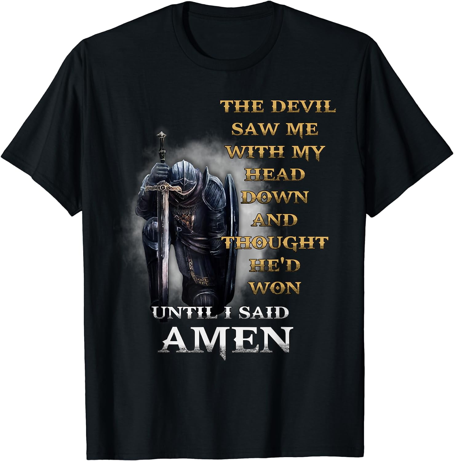 The Devil Saw Me With My Head Down Until I Said Amen Retro T-Shirt ...