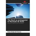 The Devil as protagonist in Machado de Assis, (Paperback) - Walmart.com