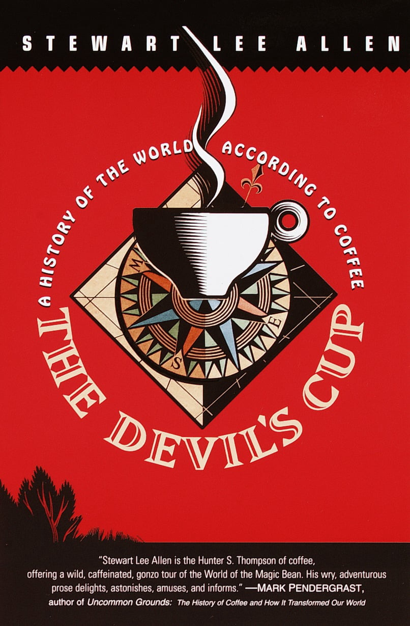 The Devil's Cup : A History of the World According to Coffee - Walmart.com