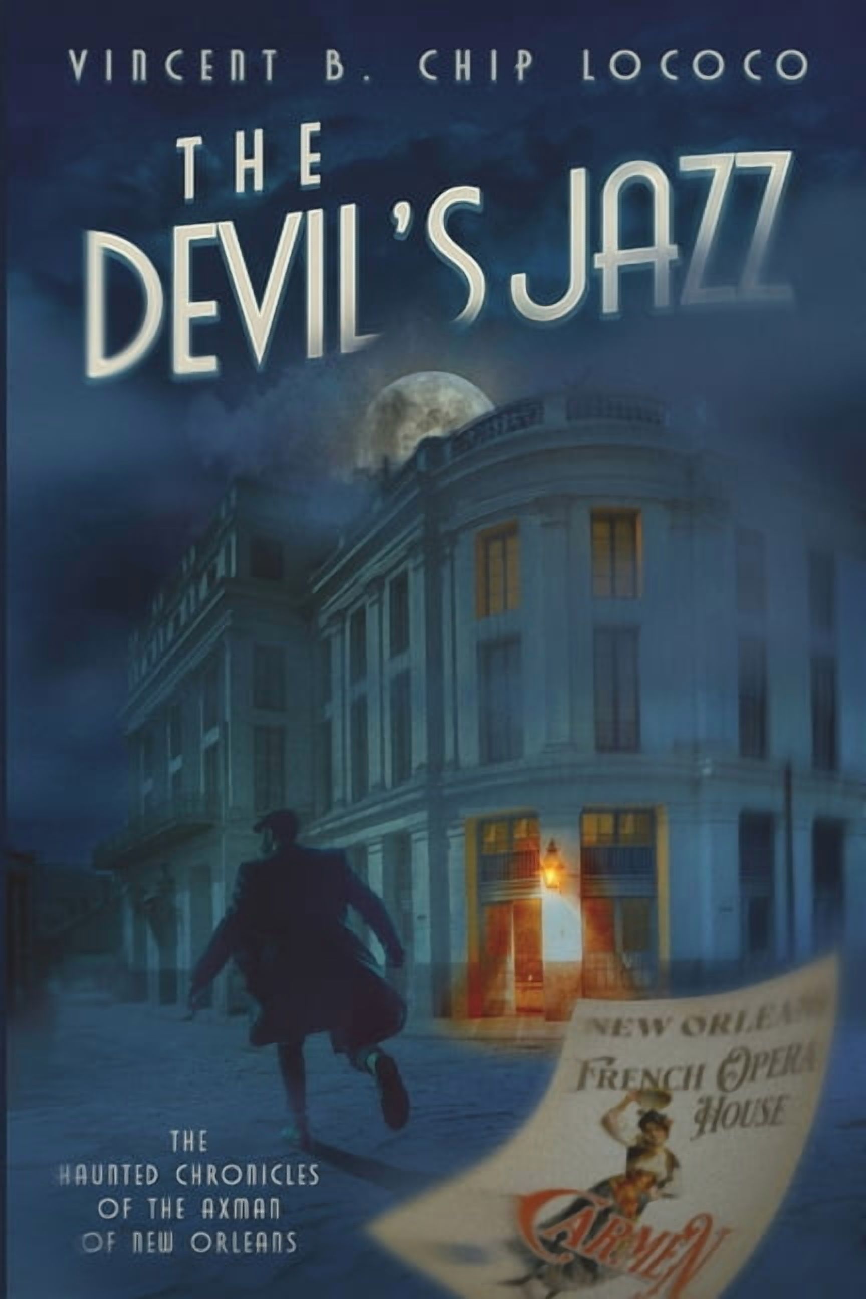 The Devil's Jazz: The Haunted Chronicles of the Axman of New Orleans ...