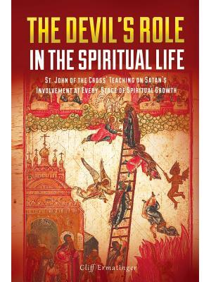 The Devil's Role in the Spiritual Life : St. John of the Cross ...