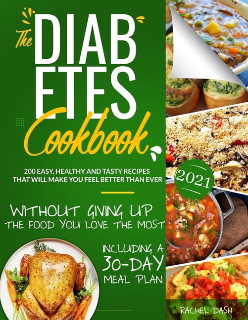 The Diabetes Cookbook : 200 Easy, Healthy and Tasty Recipes That Will ...